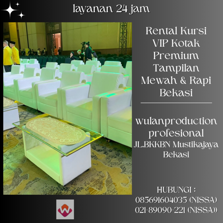 Rental Kursi VIP Kotak Premium Tampilan Mewah & Rapi Bekasi
